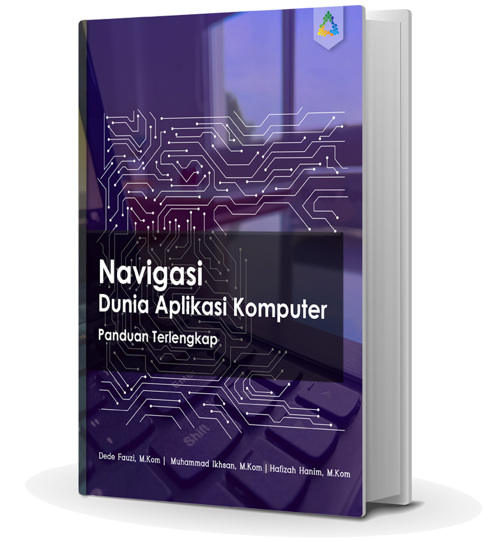 Dede Fauzi - NAVIGASI DUNIA APLIKASI KOMPUTER: Panduan Terlengkap - CV ...