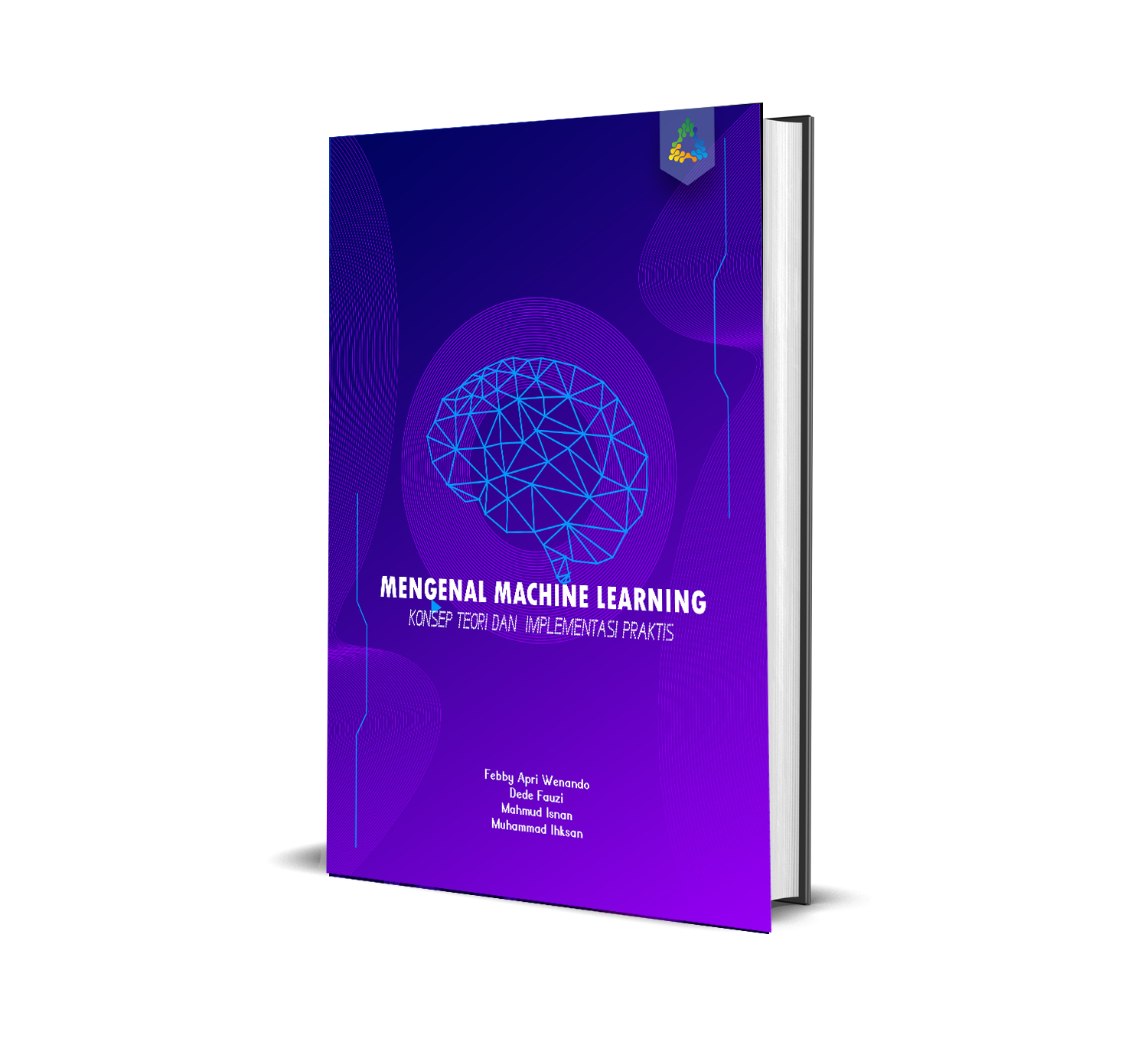 Machine Learning - MENGENAL MACHINE LEARNING KONSEP TEORI DAN IMPLEMENTASI PRAKTIS - CV. Media ...